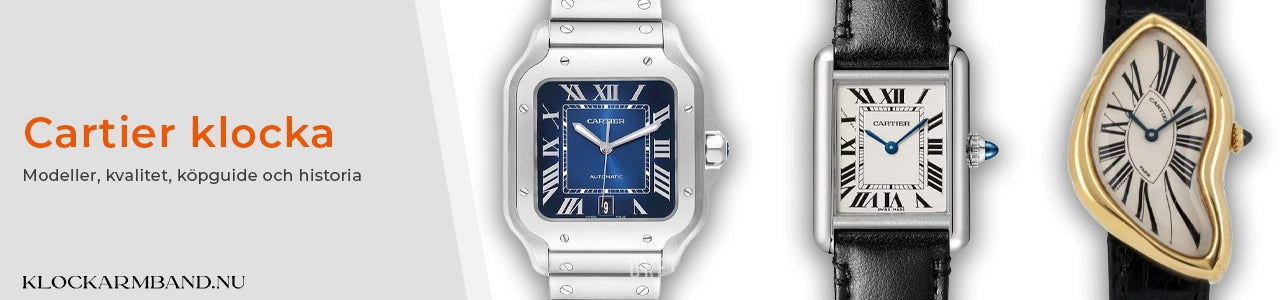 Cartier klocka: modeller, kvalitet, köpguide och historia – Klockarmband