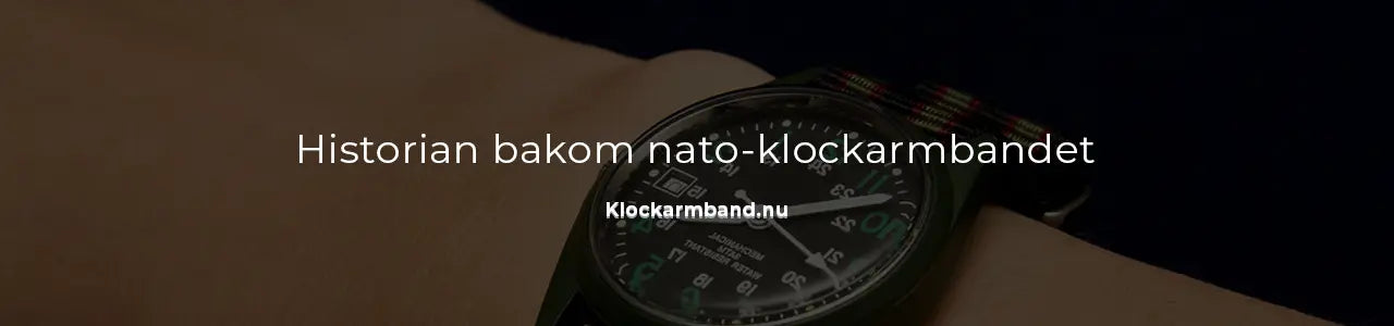 Historian bakom nato-klockarmbandet – Klockarmband
